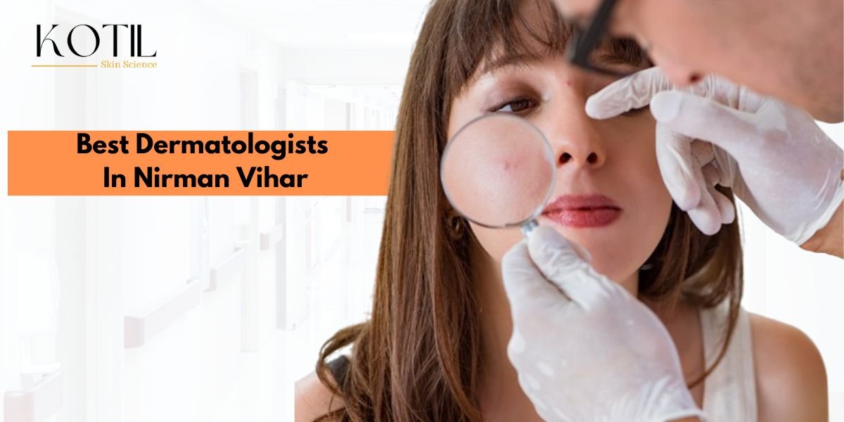 India’s Leading Clinic for Skin | Best Dermatologist In Nirman Vihar