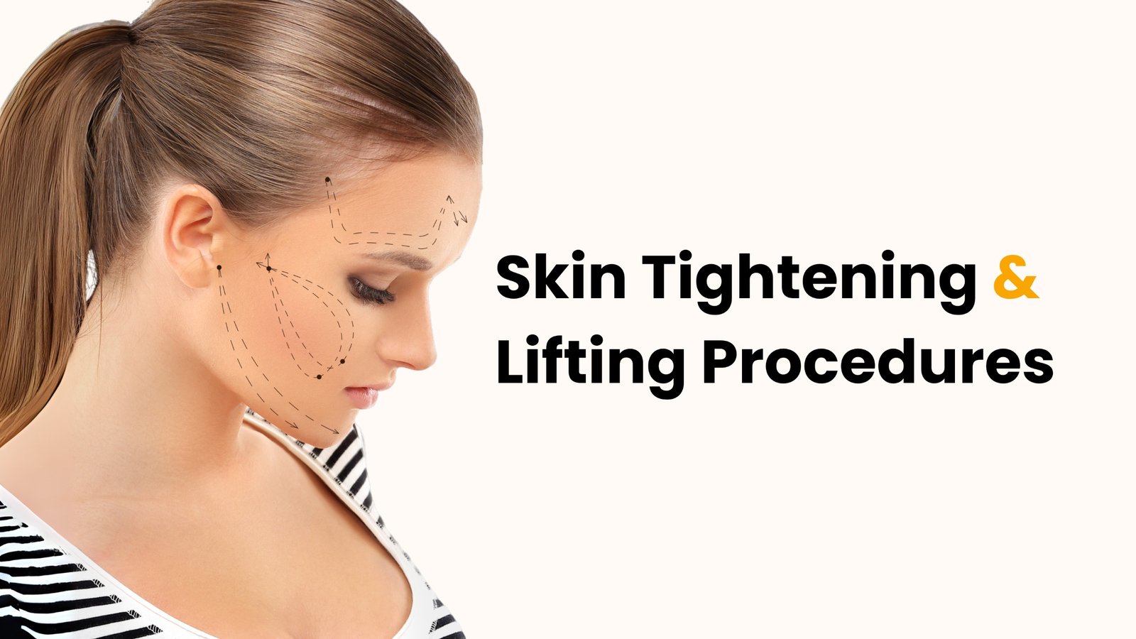 Best Skin Tightening & Lifting Procedures 2025 | Kotil Skin Science