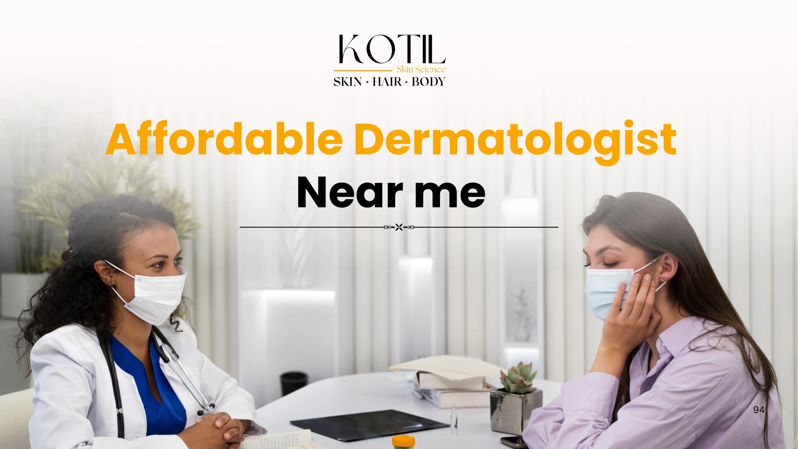 Affordable Dermatologist Near Me 2025 | Skin & Hair Care | Kotil
